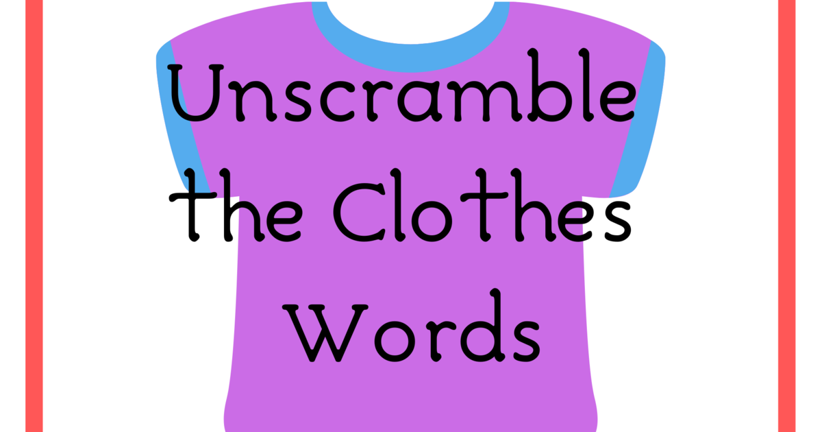 Дидактичні картки “Unscramble the Clothes Words” | Інші методичні ...