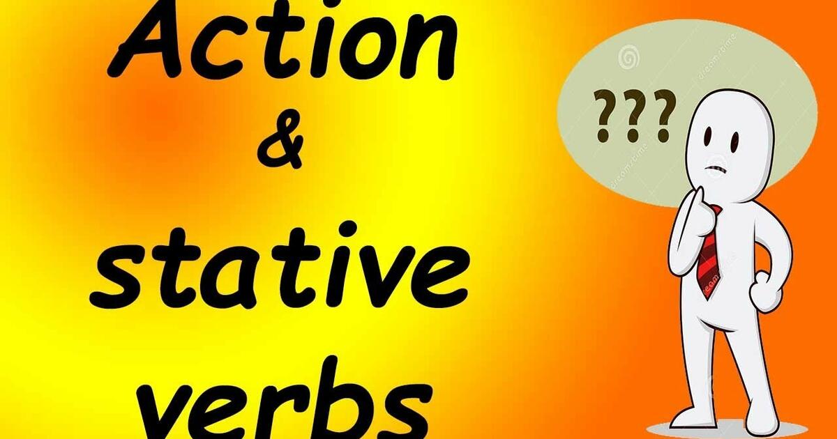 Stative vs Action Verbs | Тест на 12 запитань. Англійська мова