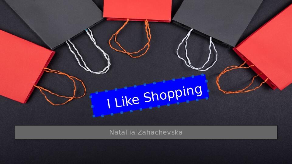 Презентація "I like shopping" | Презентація. English